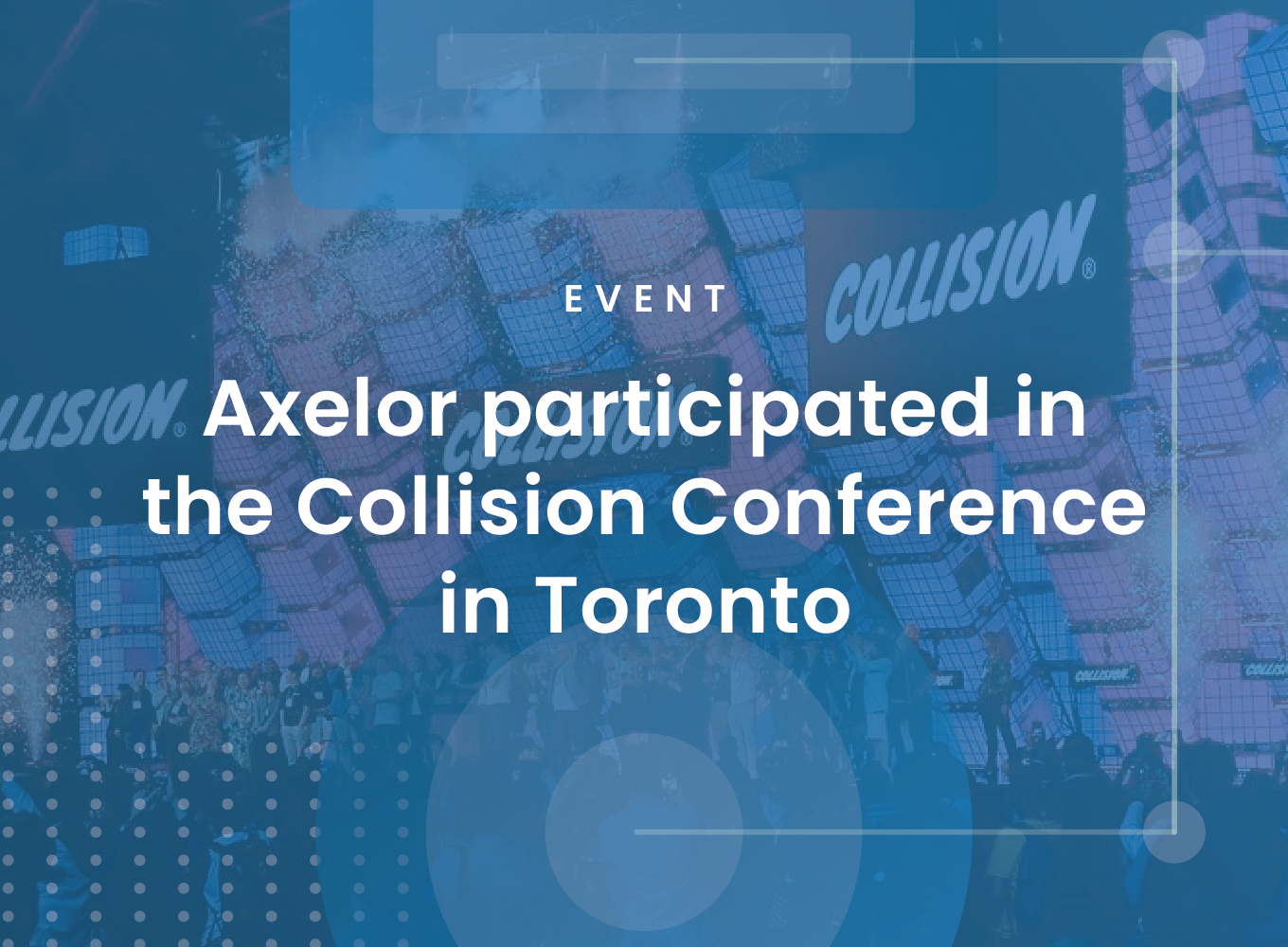 Axelor participated in the Collision Conference 2023 in Toronto | Axelor